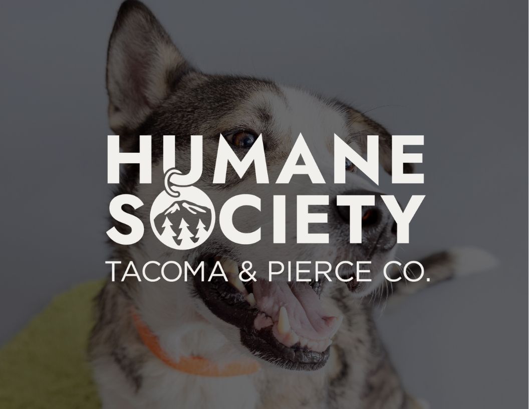 New look, Same mission. - The Humane Society for Tacoma & Pierce County